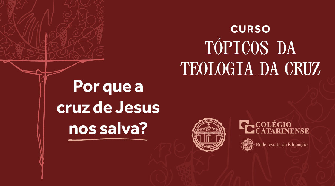 “Por que a cruz de Jesus nos salva?”: curso promove reflexão sobre o ...